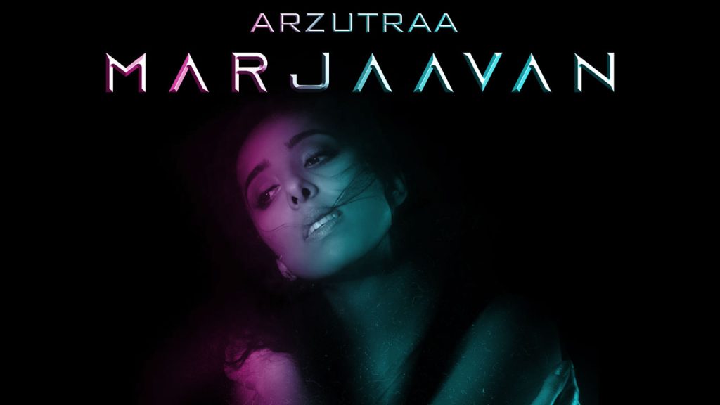 Arzutraa is ready to put the fire in your hearts with ‘Marjaavan’, to ...