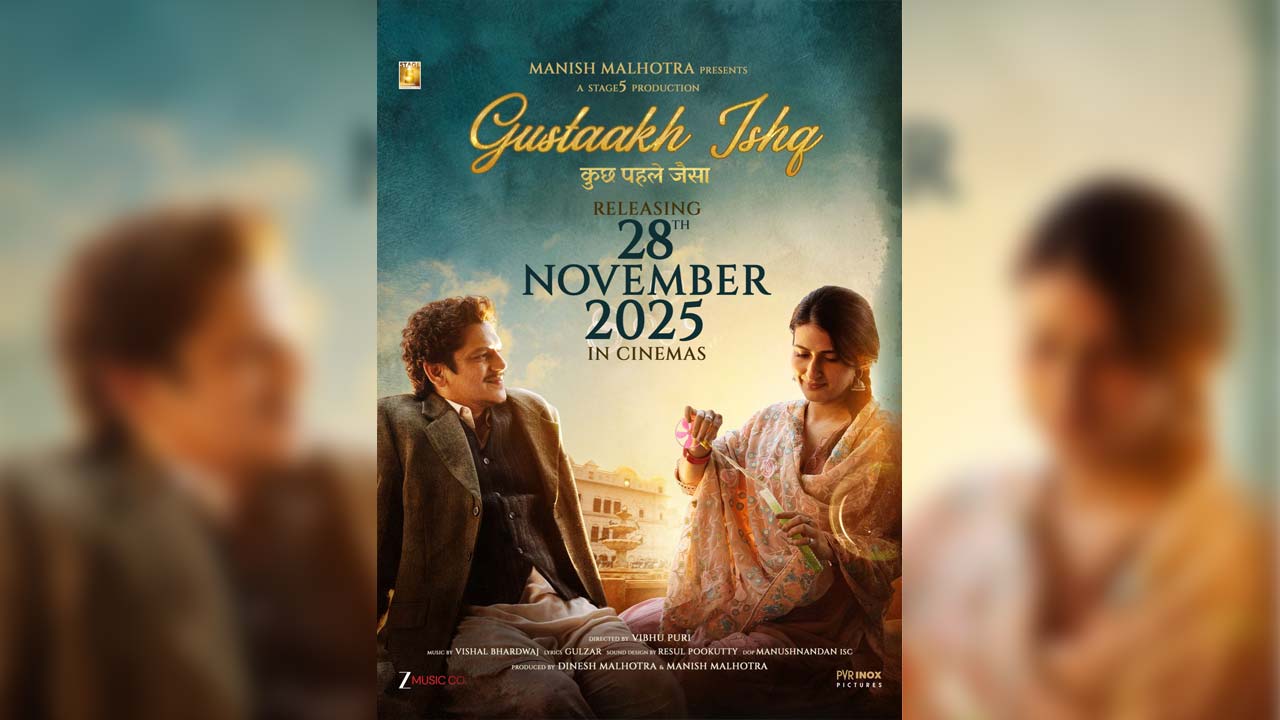 ‘Gustaakh Ishq’ Brings Together Vishal Bhardwaj, Gulzar, Arijit Singh ...