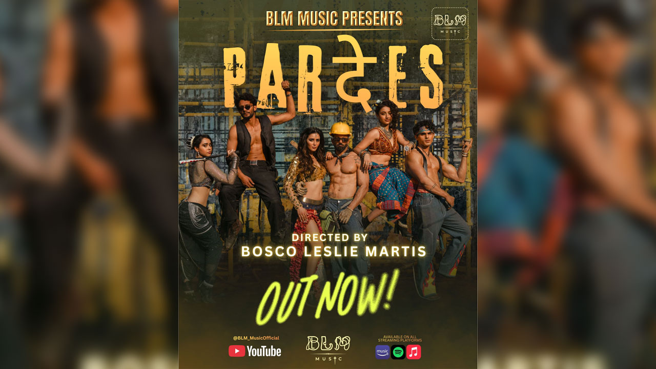 Bosco Leslie Martis launches his banner BLM Music with ‘Pardes ...